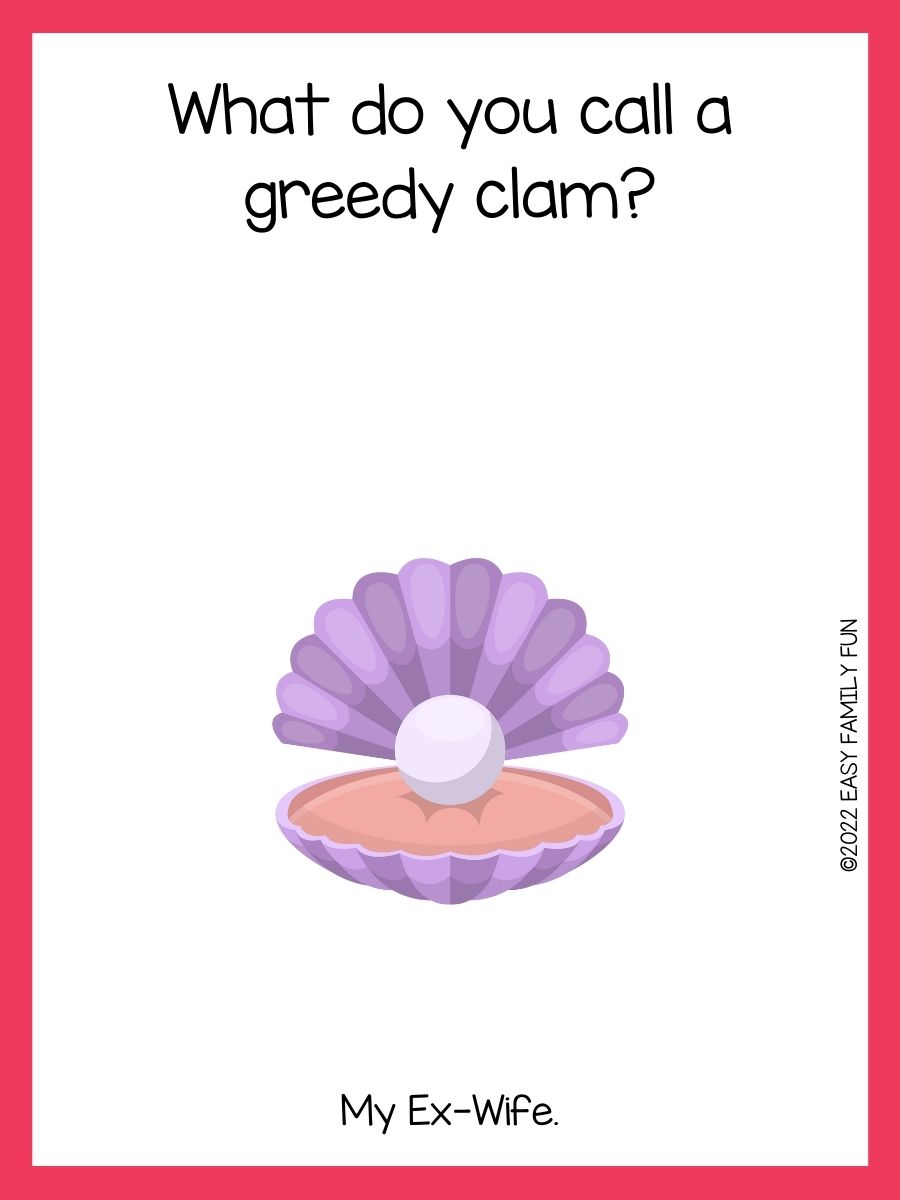 110 Clam Jokes That Are Esp-SHELL-y Funny!
