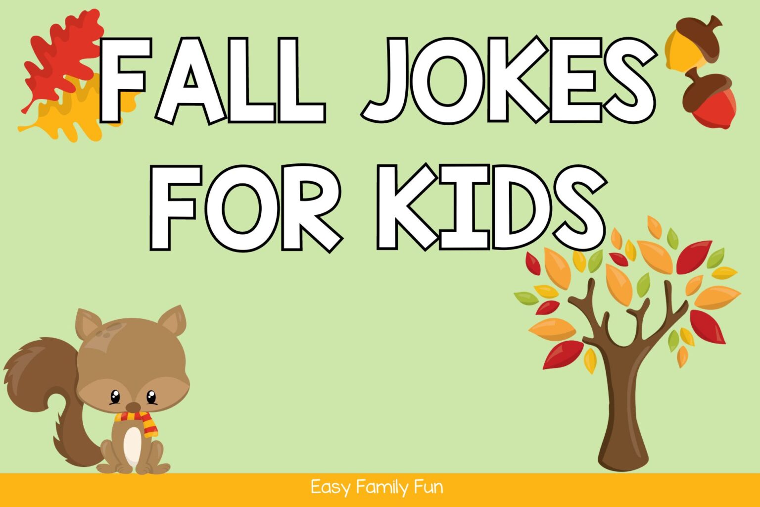 85 Festive Fall Jokes for Kids - Easy Family Fun- Games, Trivia, and Jokes