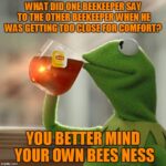 55 Beekeeper Memes - Easy Family Fun- Print-and-Play Family Fun Hub