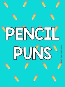 70 Silly Pencil Puns That Will Make You Sharp