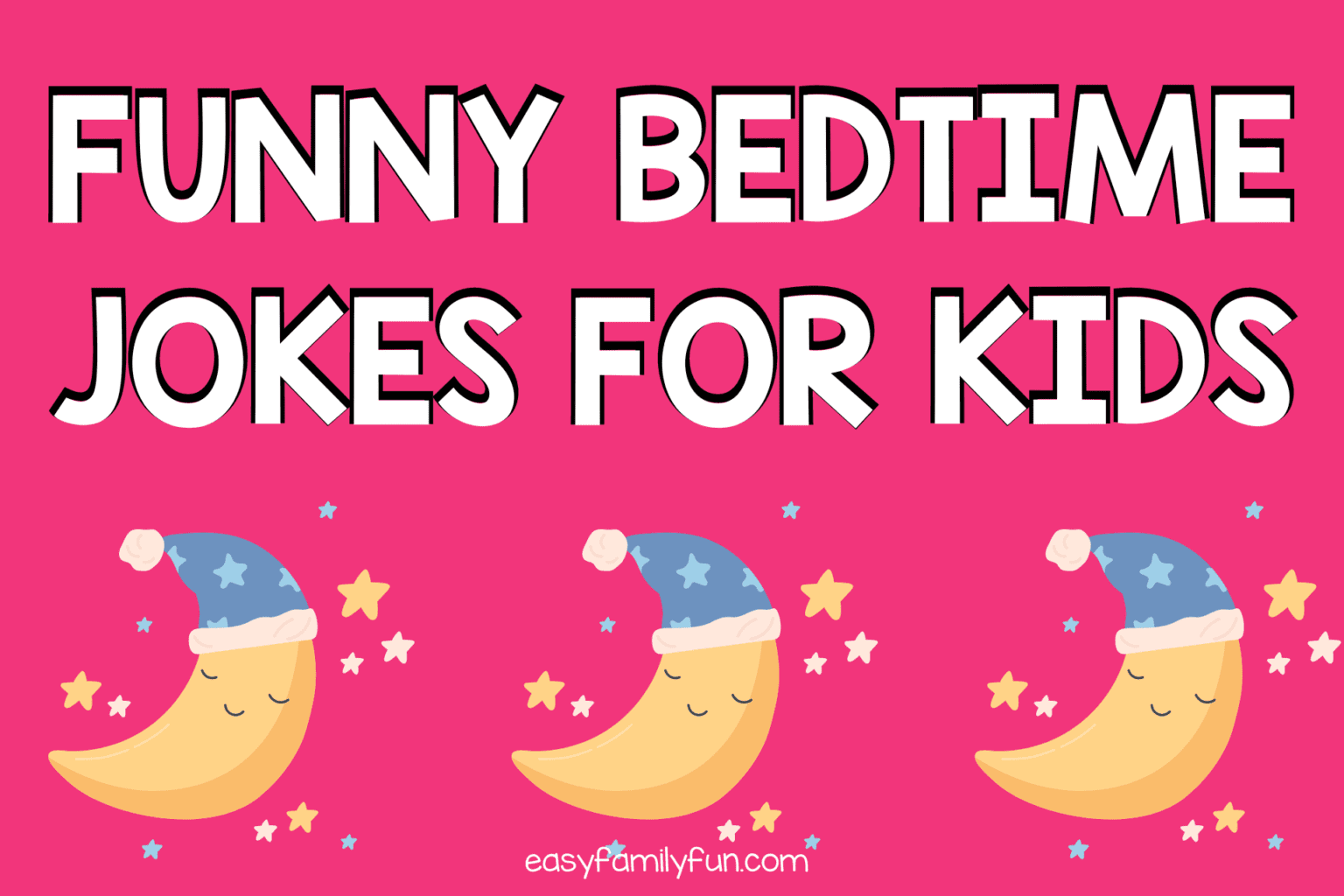 100+ Bedtime Jokes to Send Kids to Sleep with Giggles!