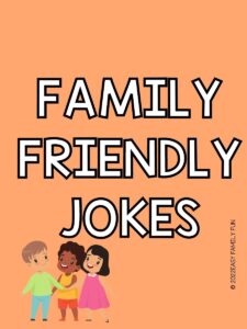 275+ Family-Friendly Jokes for Kids [Guaranteed Laughter!]