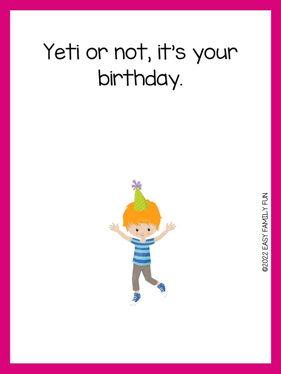 125 Birthday Puns - Easy Family Fun- Print-and-Play Family Fun Hub