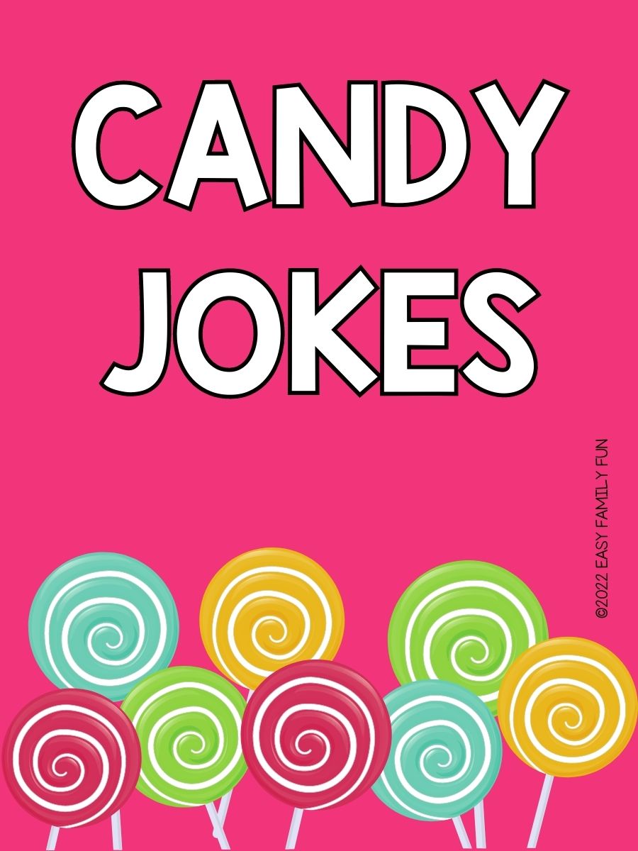 200 Fun Candy Jokes For Kids + Candy Puns