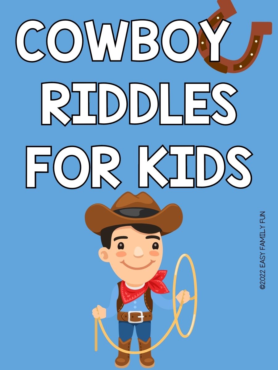 50 Cowboy Riddles For Kids That Make You Go YeeHaw