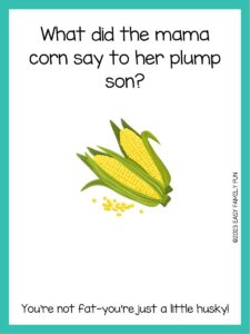 125 Corn Jokes - Easy Family Fun- Games, Trivia, and Jokes