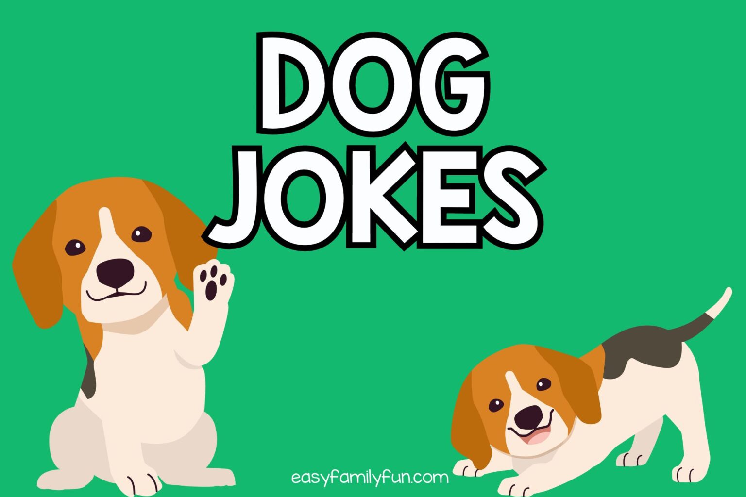 Dog Jokes - Easy Family Fun- Games, Trivia, and Jokes