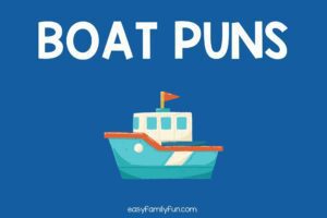 59 Hilarious Boat Puns - Easy Family Fun- Print-and-Play Family Fun Hub