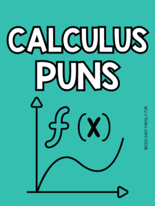 55 Hilarious Calculus Puns - Easy Family Fun- Games, Trivia, and Jokes