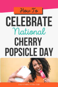 Cooling Down with a Classic: National Cherry Popsicle Day - Easy Family ...