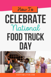 Celebrating Culinary Innovation: National Food Truck Day - Easy Family ...